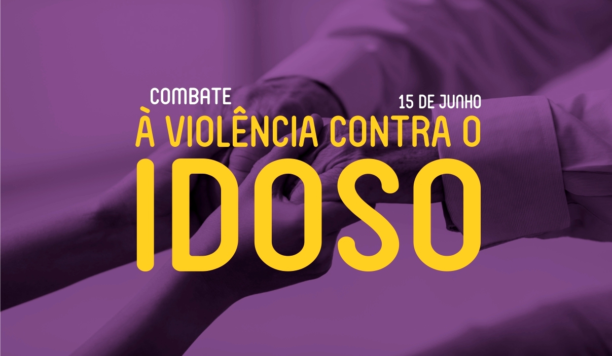 15 de junho | Dia Mundial de Conscientização da Violência contra a ...